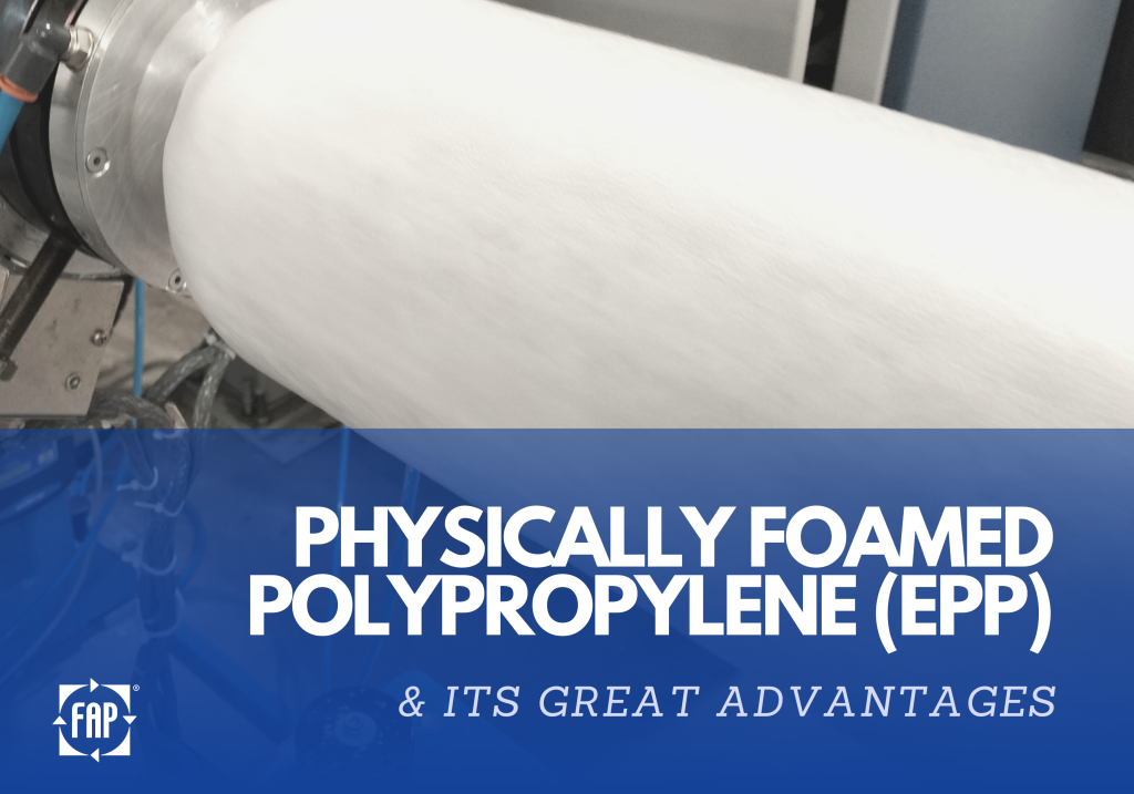 Polypropylene Foam produced by physical expansion