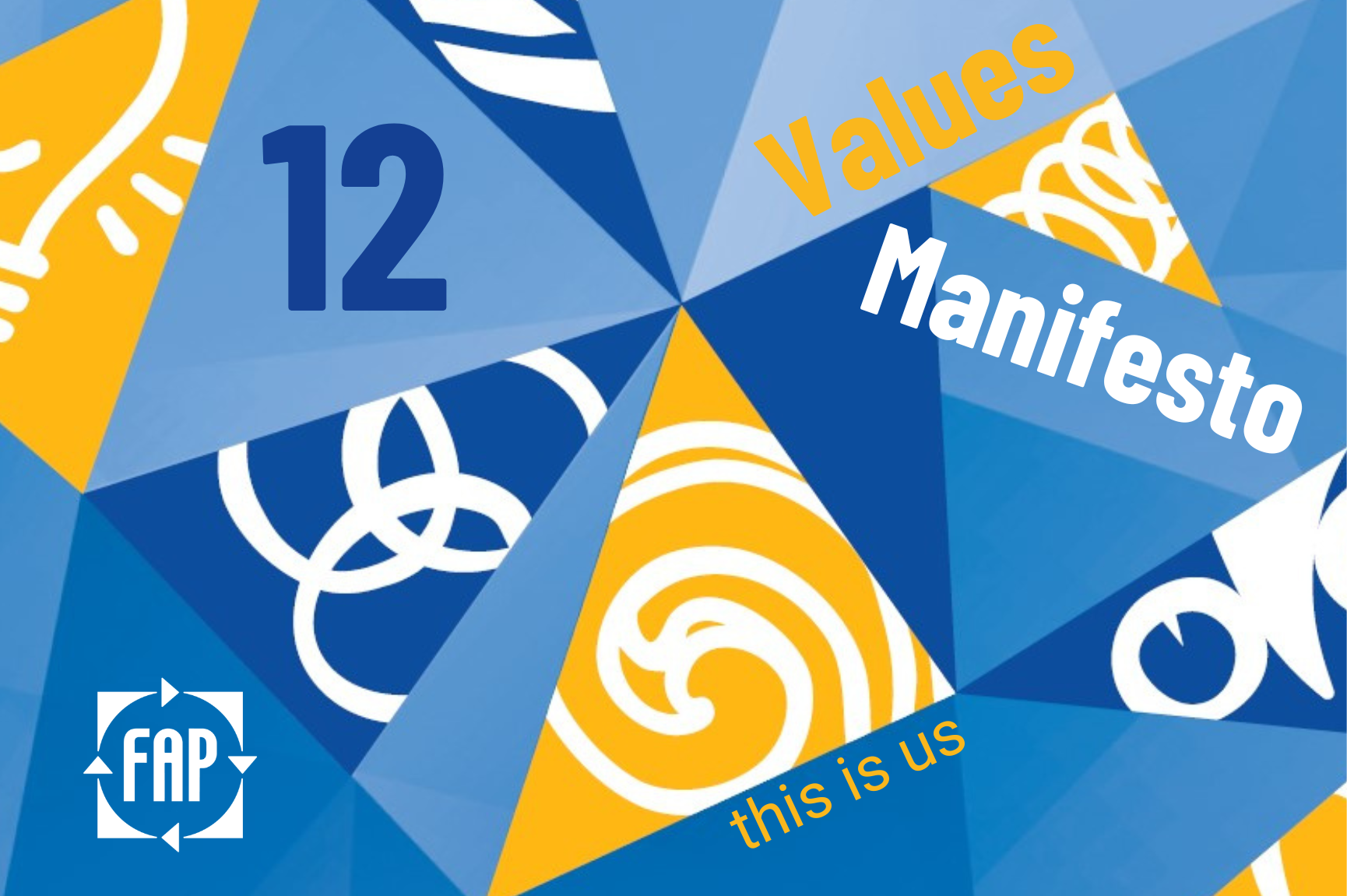 The 12 Values of the FAP MANIFESTO